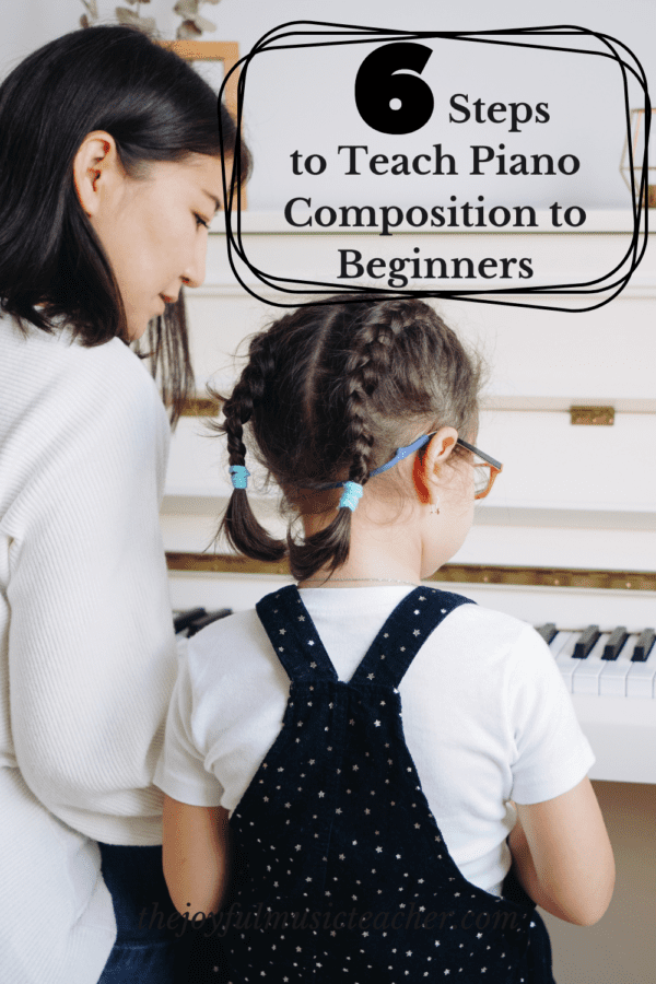 How to Compose a Song - Piano for Beginners - The Joyful Music Teacher