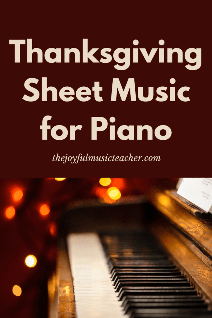 Get Your Thanksgiving Sheet Music for Piano Now! - The Joyful Music Teacher